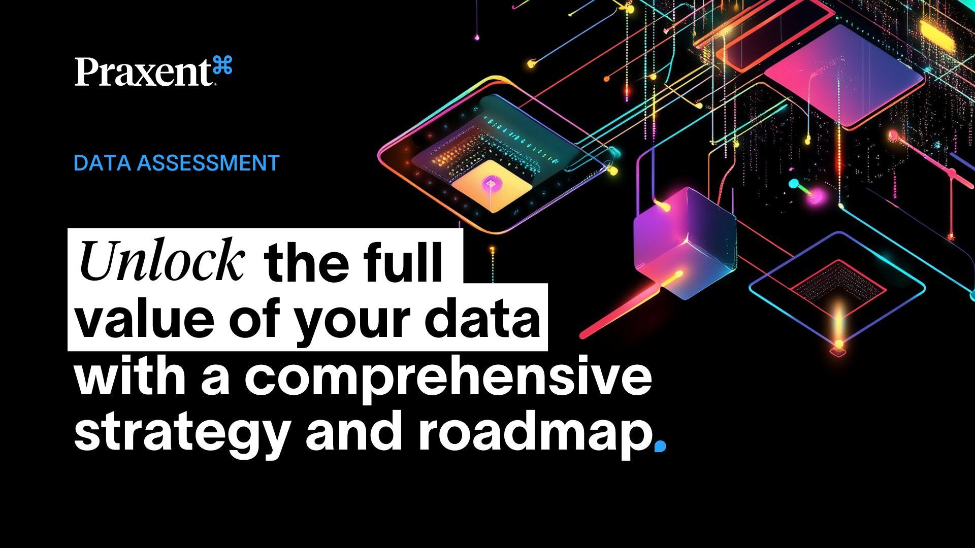 Data Strategy Assessment | Praxent IT Solutions